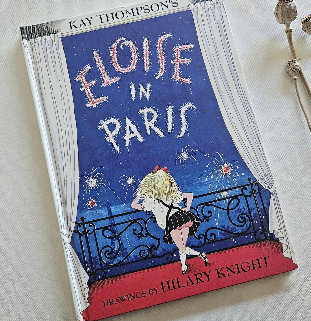 Eloise in Paris, Kay Thompson, Hilary Knight, 1999 Edition, Hardcover ...