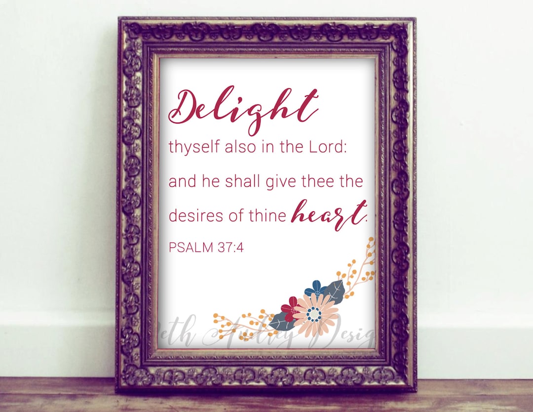Psalm 37:4 Scripture Wall Art / Printable / KJV / Wall Decor / Bible ...