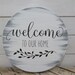 18 Welcome to Our Home Round Sign Welcome Home - Etsy