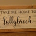 Take Me Home to LALLYBROCH Sign Rustic Farmhouse Decor - Etsy