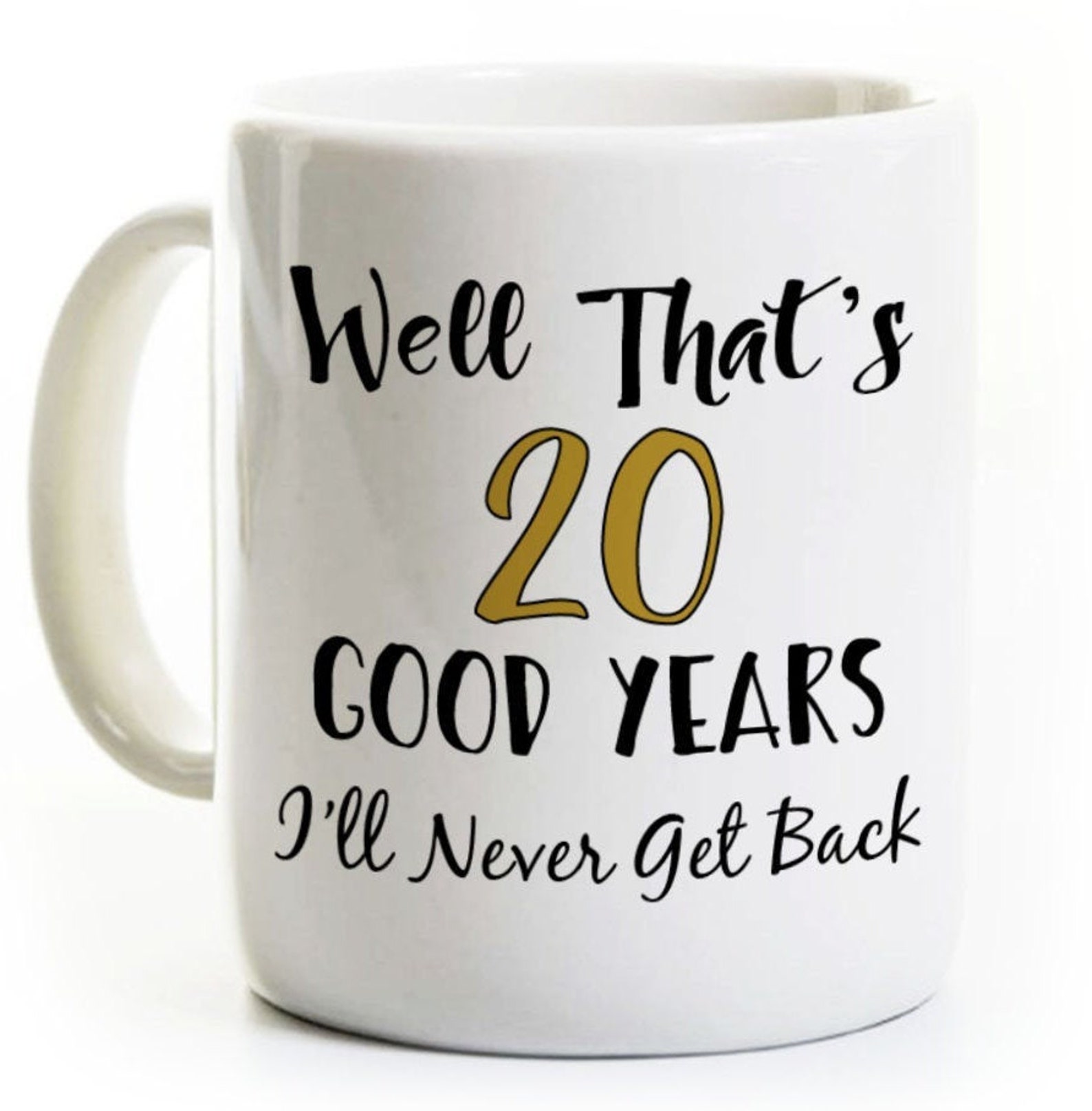 20 Years Work Service Anniversary Gift - 20 Good Years I'll Never Get ...