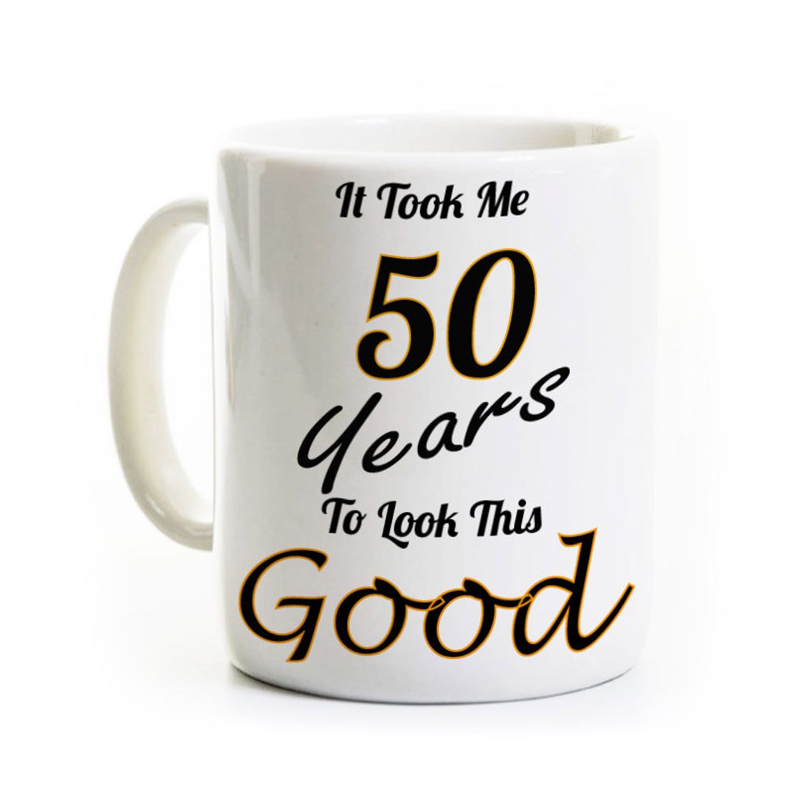 50th Birthday Gift Coffee Mug It Took Me 50 Years to Look - Etsy