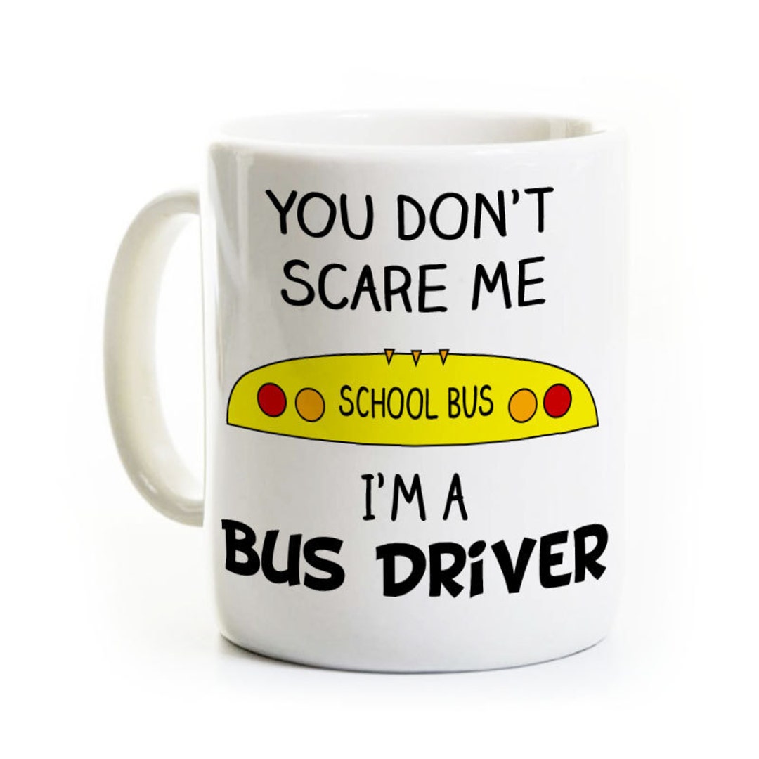 Bus Driver Gift Coffee Mug for a School Bus Driver Funny - Etsy