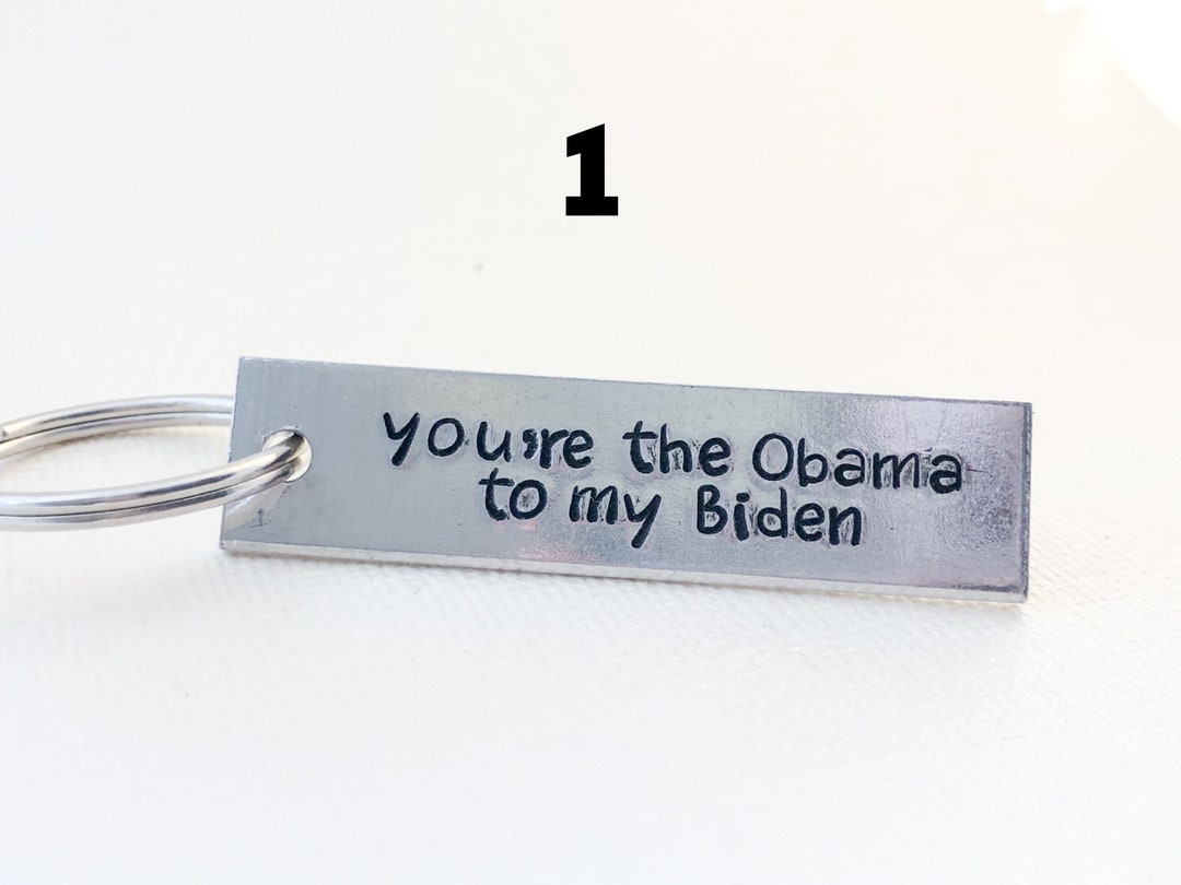 You're the Obama to My Biden Key Chain Best Friend Gift - Etsy