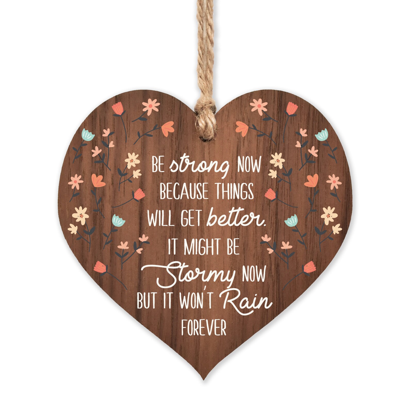 Be Strong Things will get Better Wooden Heart Decoration | Etsy
