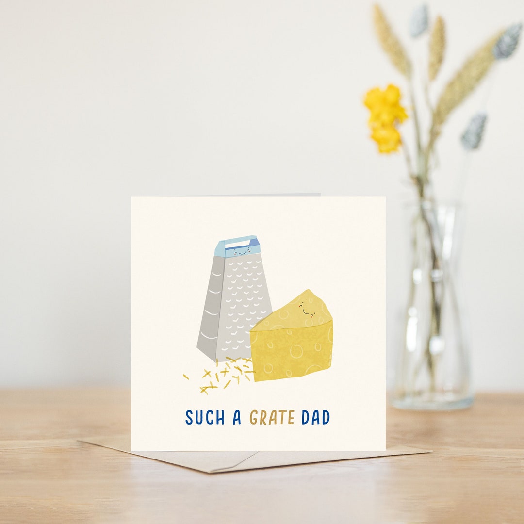 Cheese Pun Card for Cheese Lover Dad Fathers Day Cheese Grater Puns ...