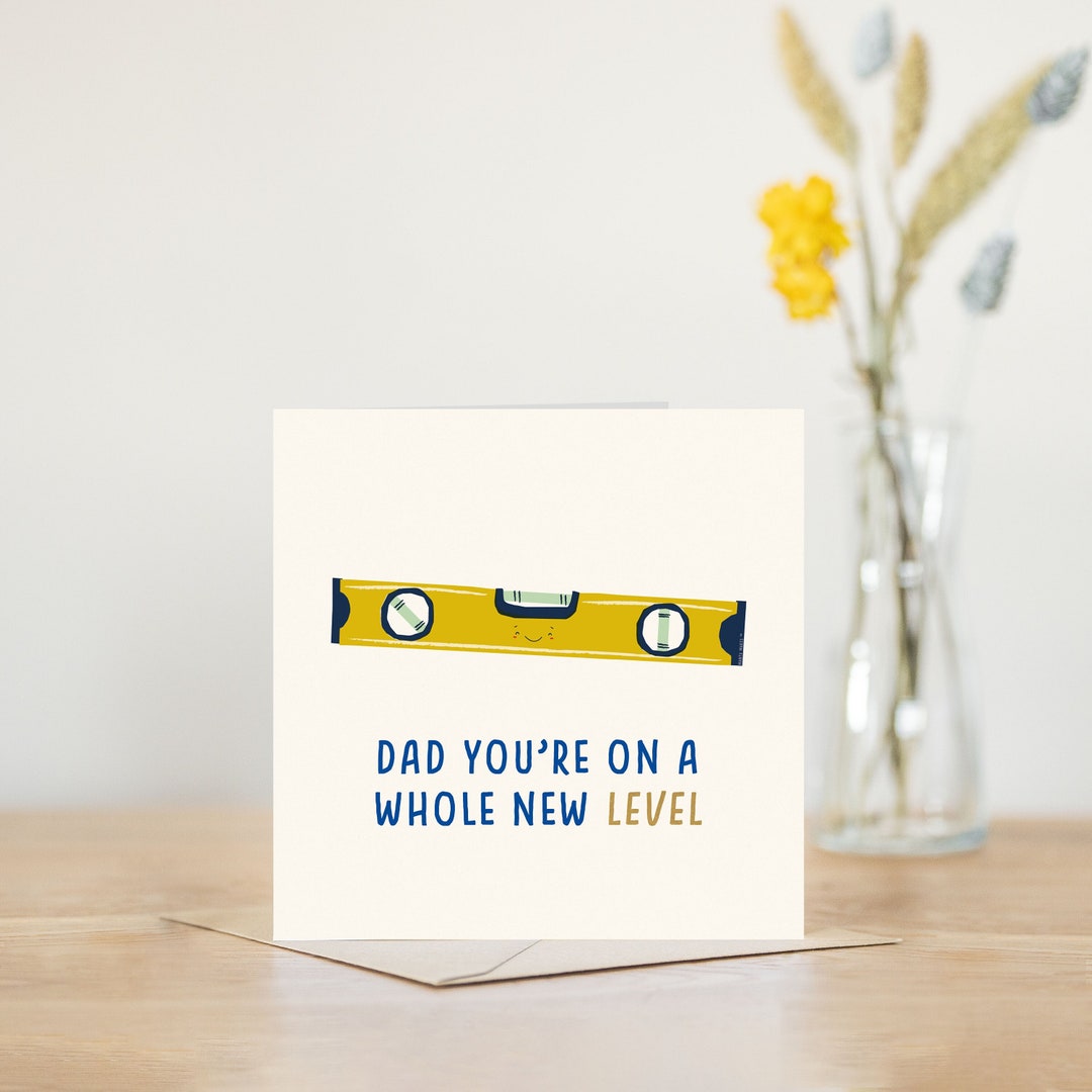 You're on a Whole New Level Spirit Level Dad Birthday Card Pun Fathers ...