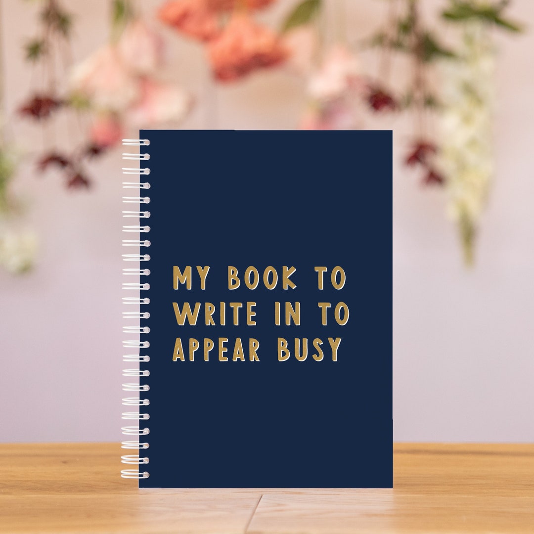 My Book to Write in to Appear Busy Notebook Coworker Friend Gift ...