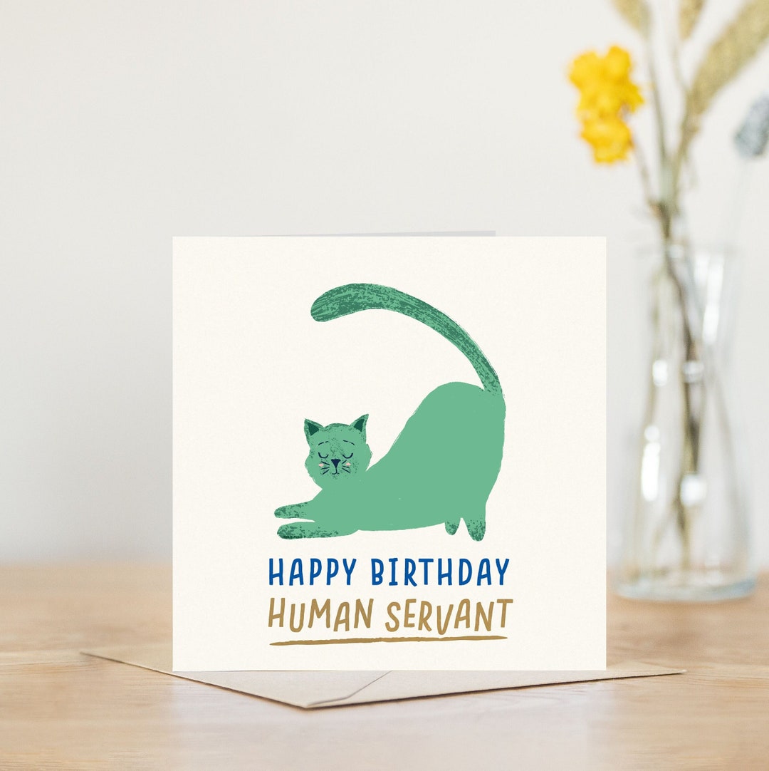 Human Servant Birthday Card Cat Dad Cat Mum Cat Birthday Card Funny ...