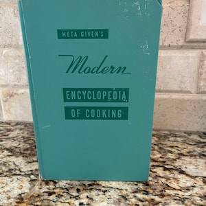 Vintage Cookbook ~ Meta Given’s Modern Encyclopedia of Cooking 1957 - Etsy