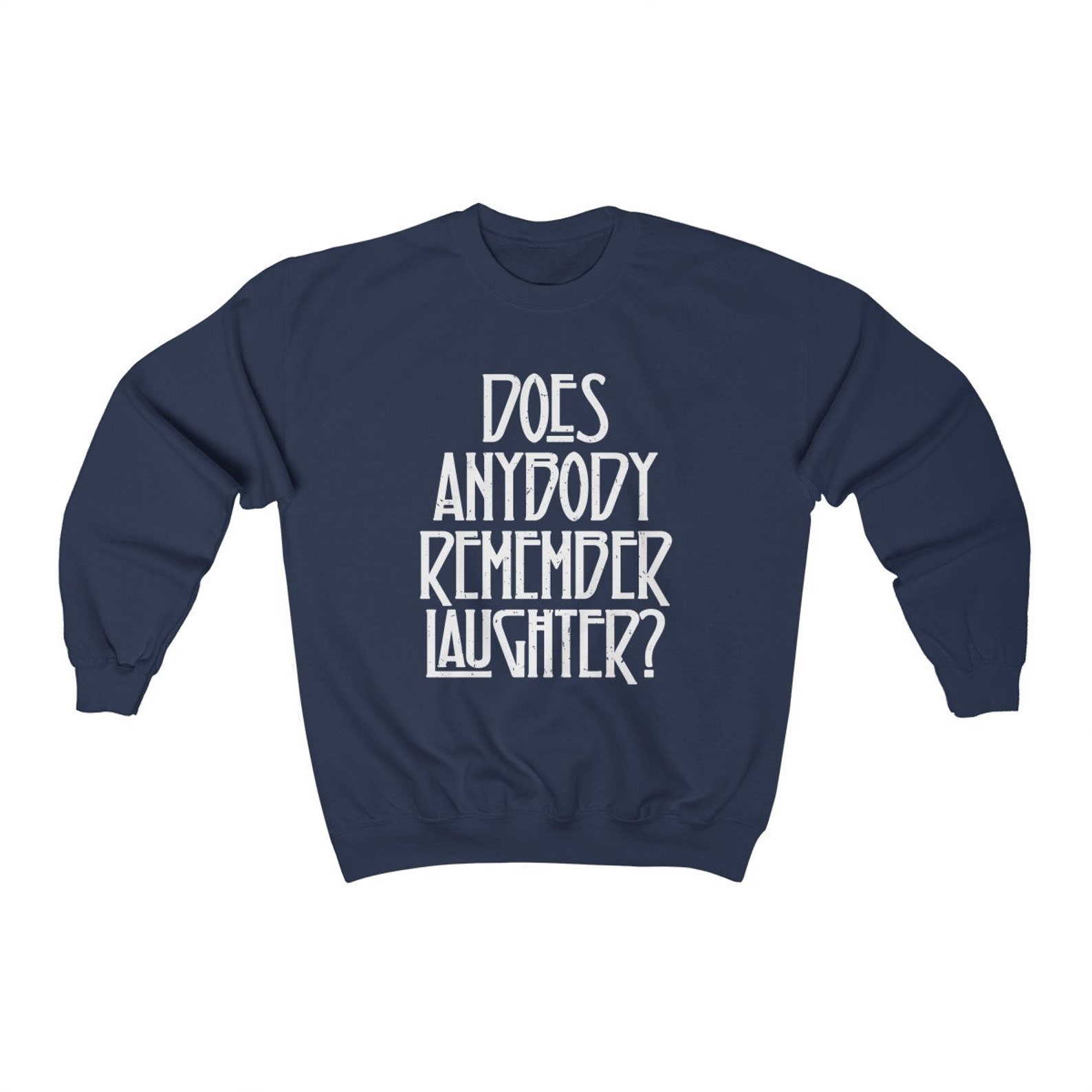 Does Anybody Remember Laughter Sweatshirt - Etsy Does Anybody Remember Laughter Sweatshirt - Etsy
