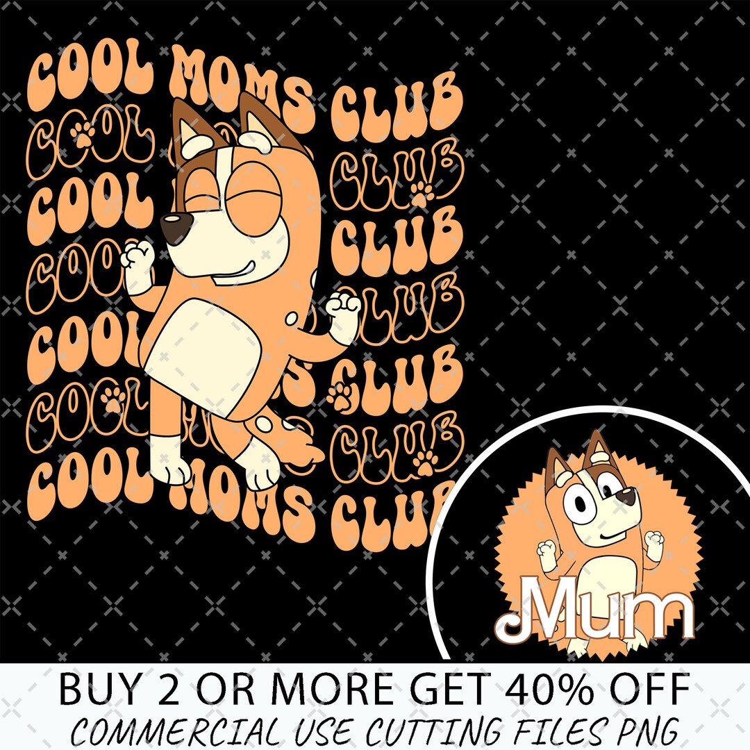Cool Moms Club PNG, Bluey Family Png, Bluey Cool Moms, Bluey Mum PNG ...
