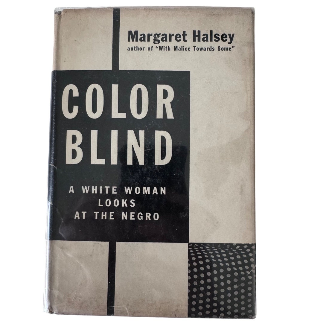 Color Blind A White Woman Looks at Negro HALSEY Margaret Simon Schuster ...
