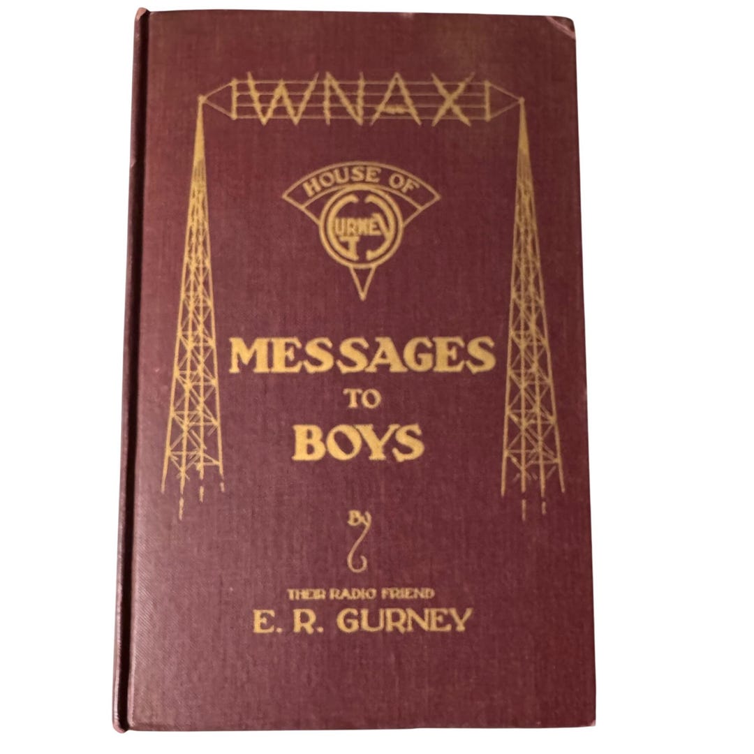 Vintage 1929 Book "messages to Boys" Radio Friend by E.R. Gurney ...
