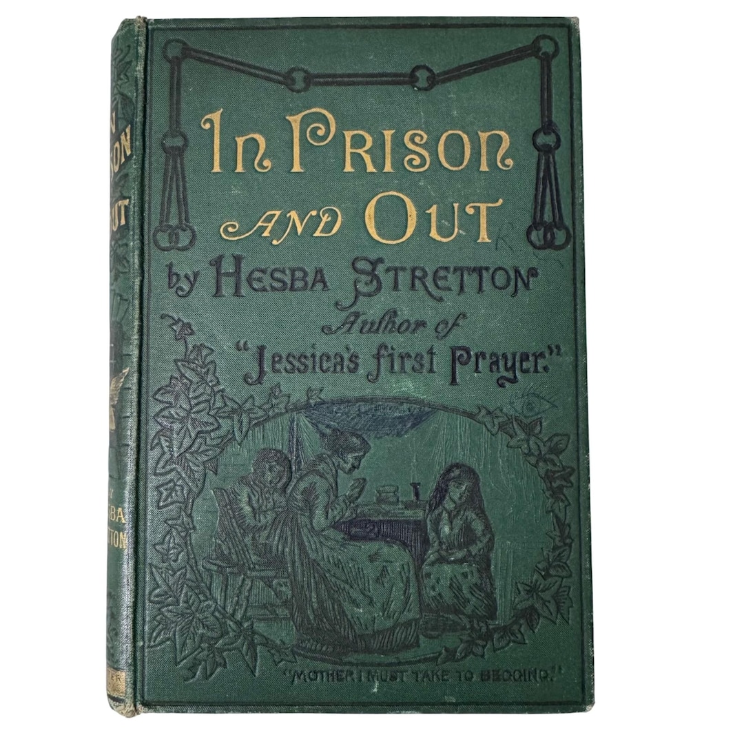 In Prison and Out Hesba Stretton 1883 Hardcover Book Illustrated ...