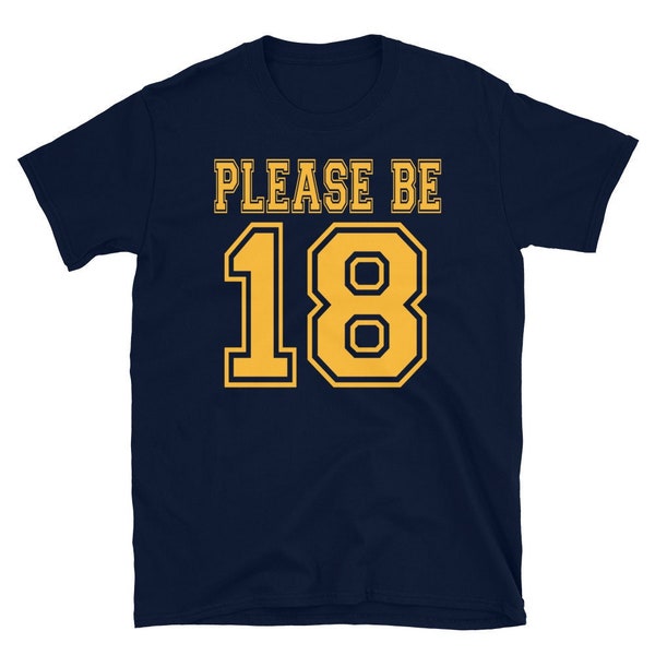 Please Be 18 Shirt - Etsy