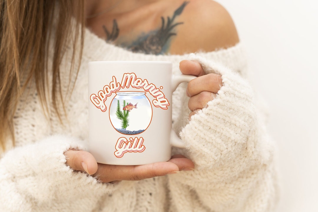 Good Morning Gill What About Bob 11 Ounce White Glossy Mug - Etsy