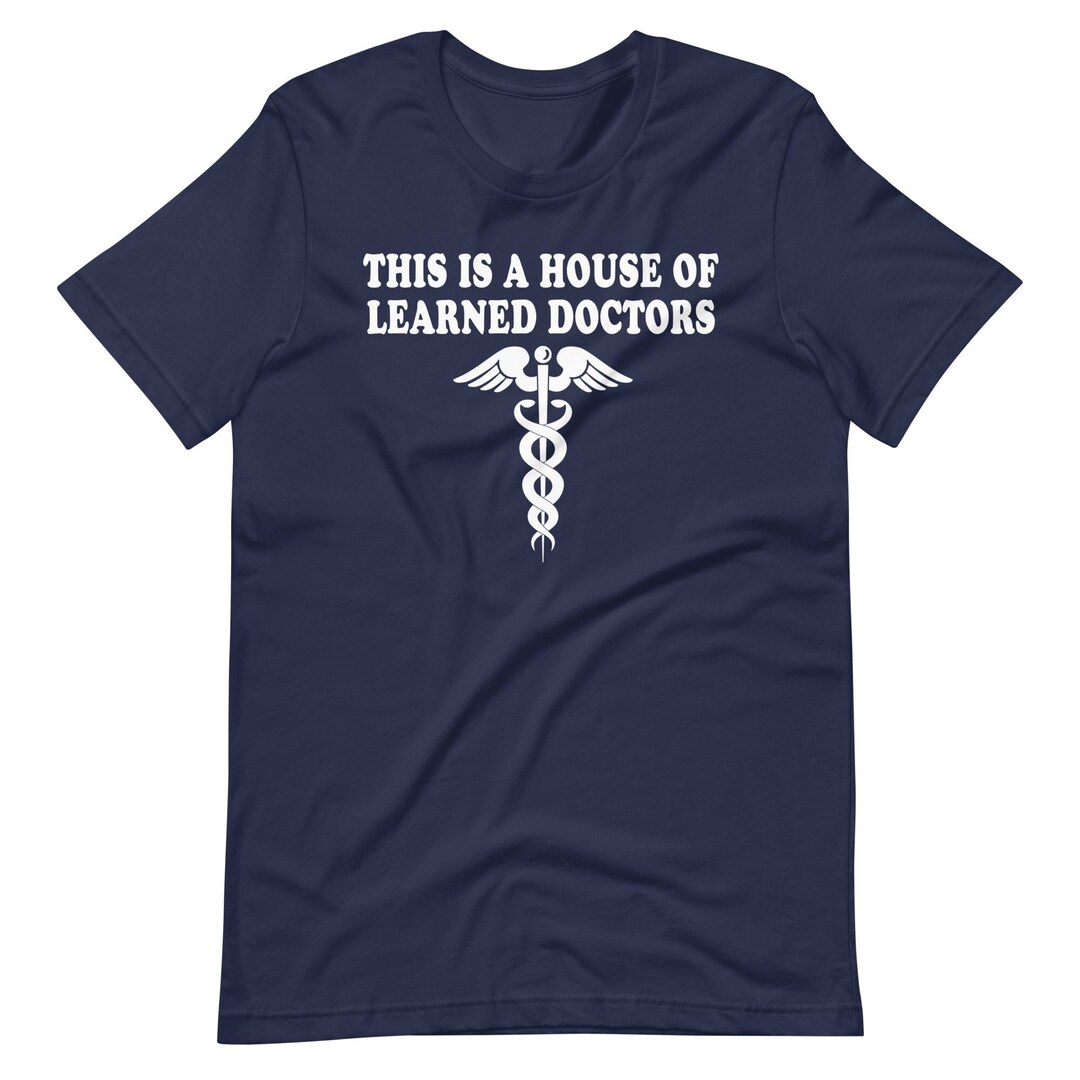 This is A House of Learned Doctors - Unisex T-shirt - Etsy