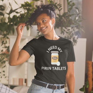 I Need My Pirin Tablets Unisex T-shirt - Etsy
