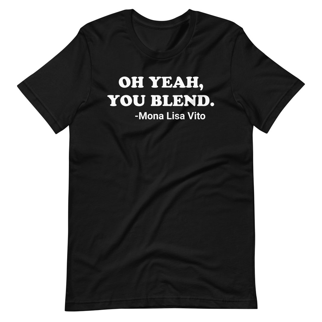 Oh Yeah You Blend - Unisex T-shirt - Etsy
