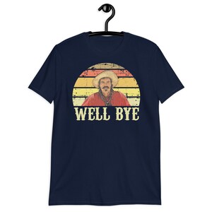 Well Bye - Curly Bill Tombstone - Unisex T-shirt - Etsy
