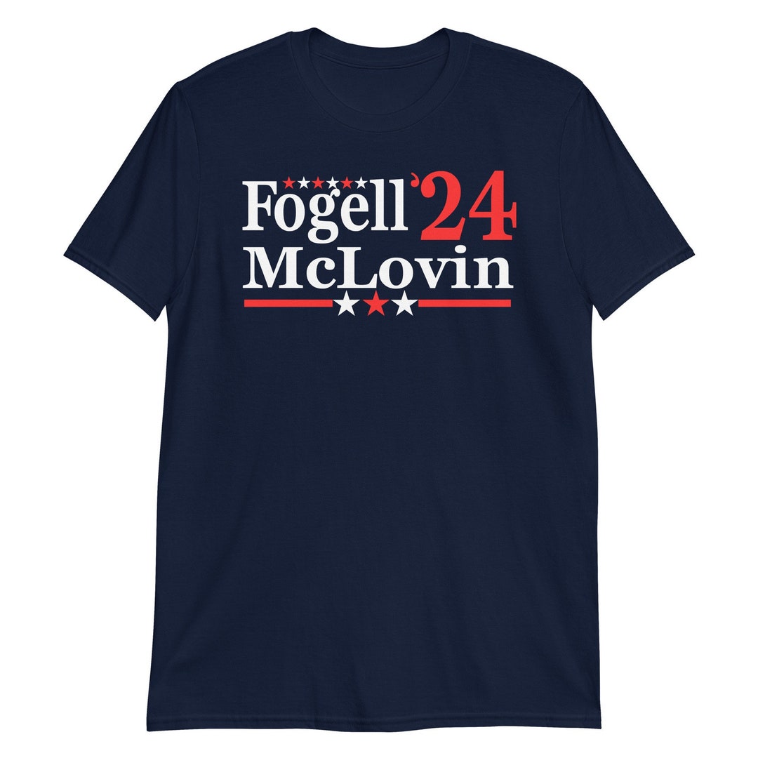 Fogell Mclovin 2024 Election Parody Movie Quote Unisex T-shirt - Etsy