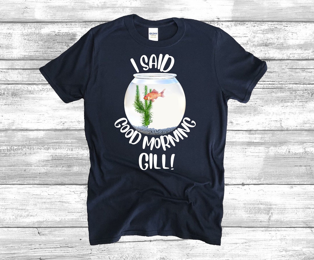 I Said Good Morning Gill! What About Bob? Movie Quote Unisex T-shirt - Etsy