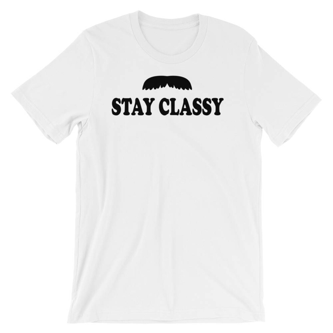 Stay Classy Unisex T-shirt - Etsy