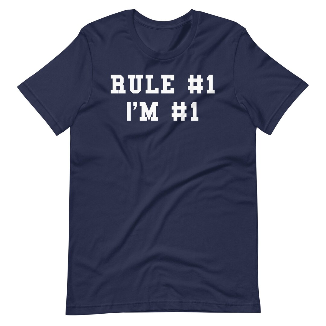 Rule Number One I'm Number One - Unisex T-shirt - Etsy
