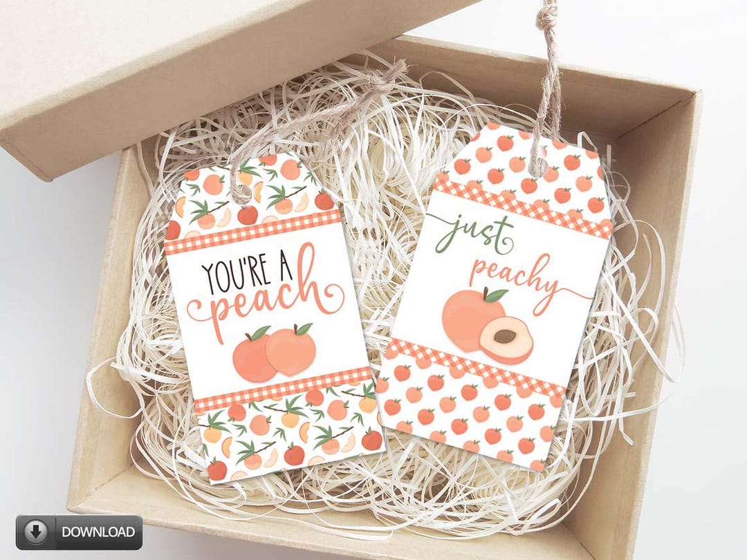 Printable Peach Gift Tags, Just Peachy Cookie or Candy Treat Bag ...