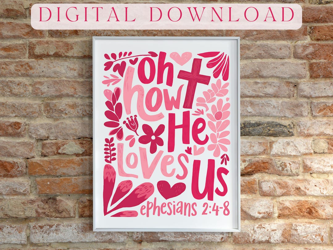 Oh How He Loves Us Digital Download Print POD Item Church Print Bible ...