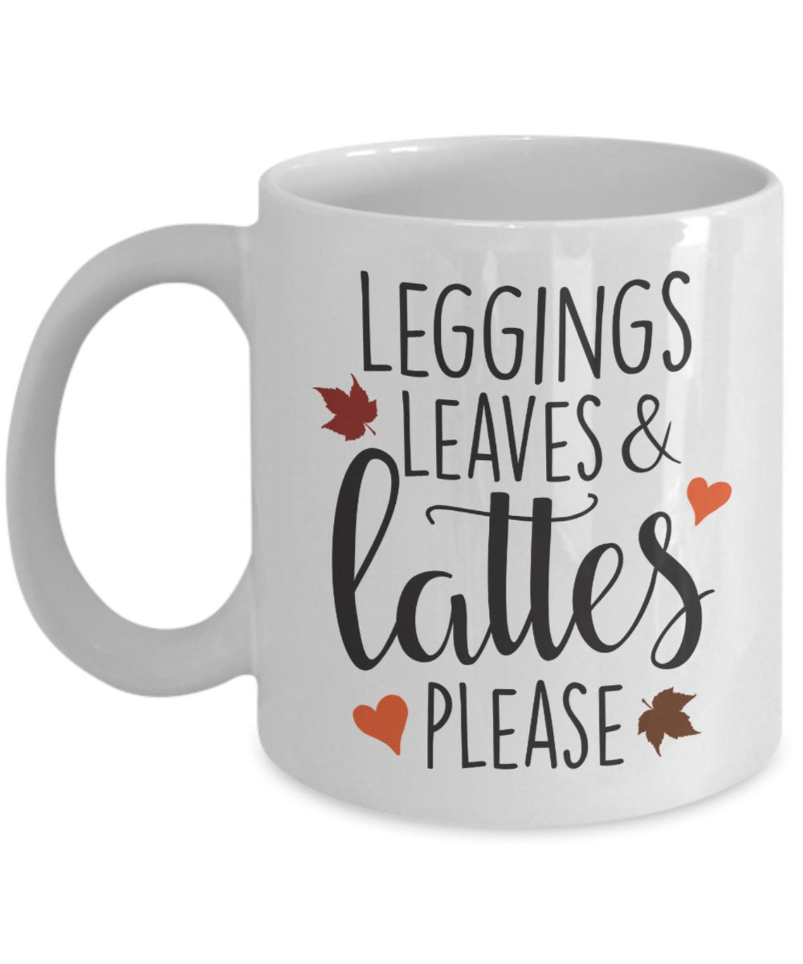 Fall Mug - Halloween Coffee Cup - Mugs With Sayings - Leggings Leaves ...