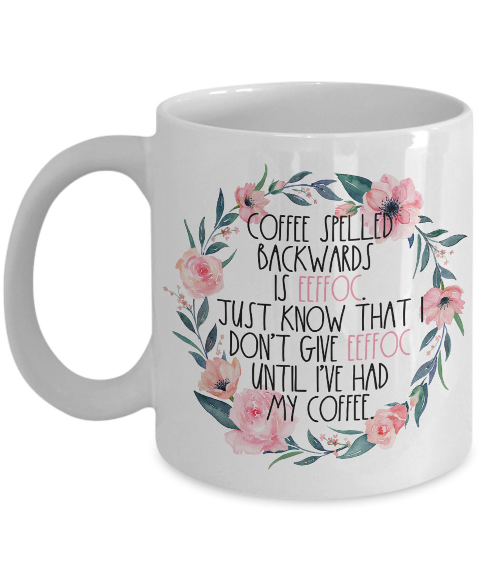 Mugs With Sayings - Coffee Spelled Backwards is Eeffoc Cup - Gift Ideas ...
