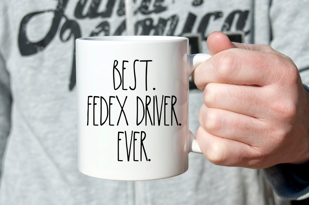 Best Fedex Driver Ever - Mail Carrier - Mailman - Gift for Him ...