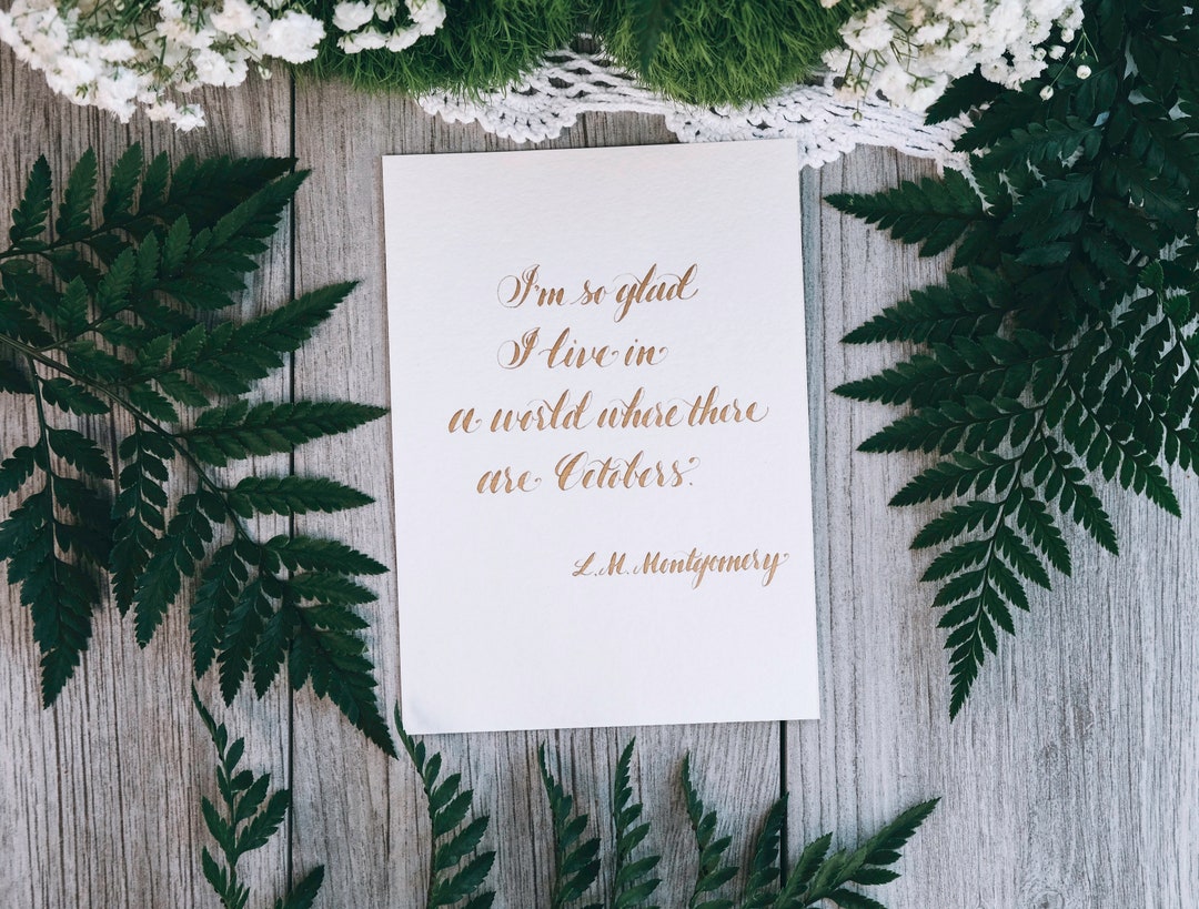 Handwritten Calligraphy Sign 5x7 Calligraphy Quote LM Montgomery Quote ...