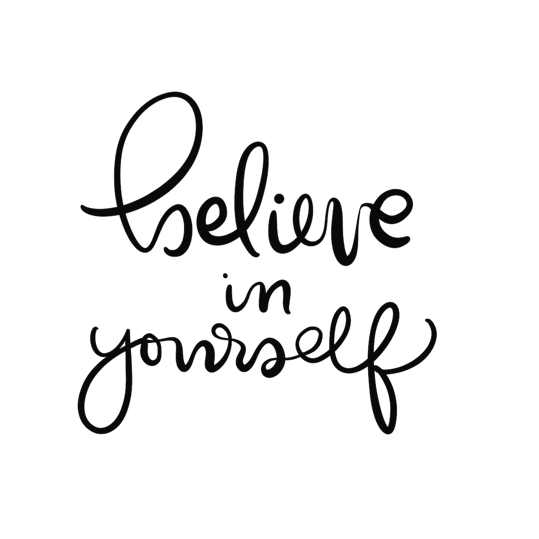 Believe in Yourself SVG and PNG Cut Files Hand-drawn Lettered Whimsical ...