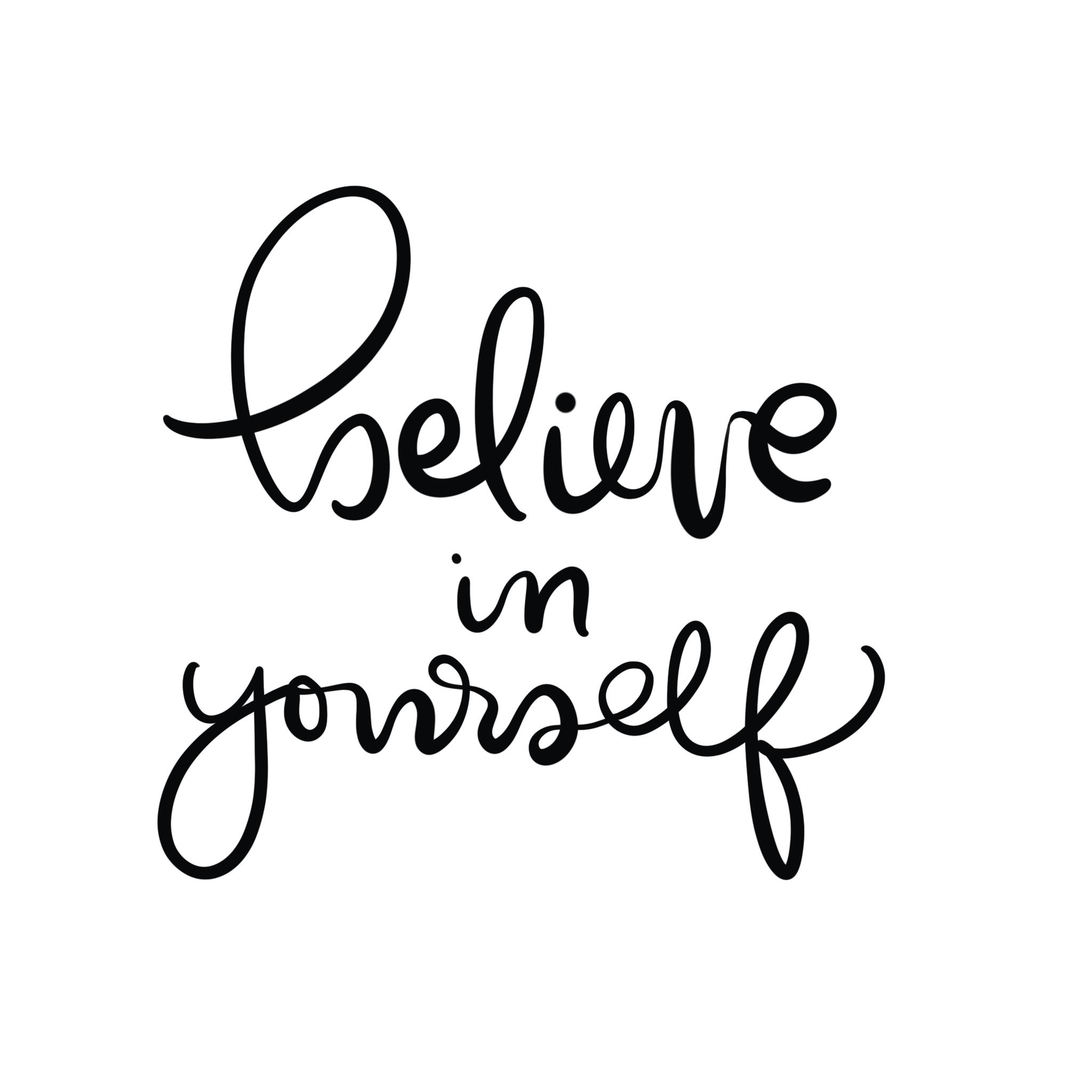 Believe in Yourself - SVG and PNG Cut Files Hand-drawn Lettered ...