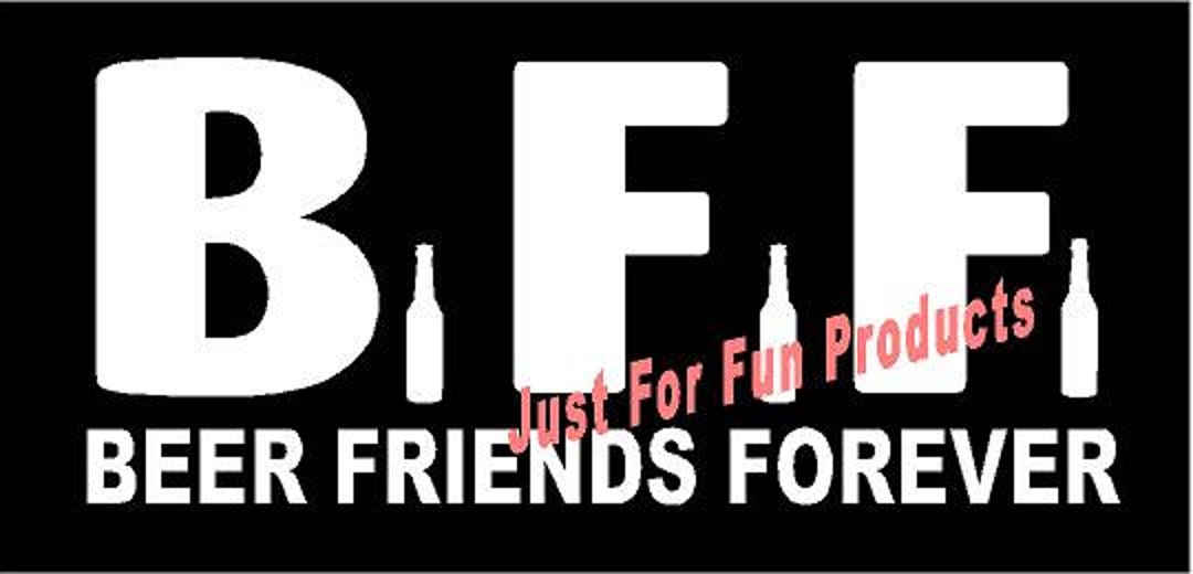 Beer Friends Forever BFF Vinyl Decal Truck Country Bumper Sticker Car ...