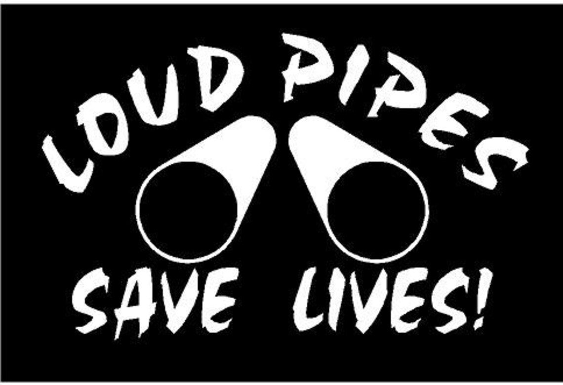 Vinyl Decal Loud Pipes Save Lives Biker Bike Truck Country | Etsy