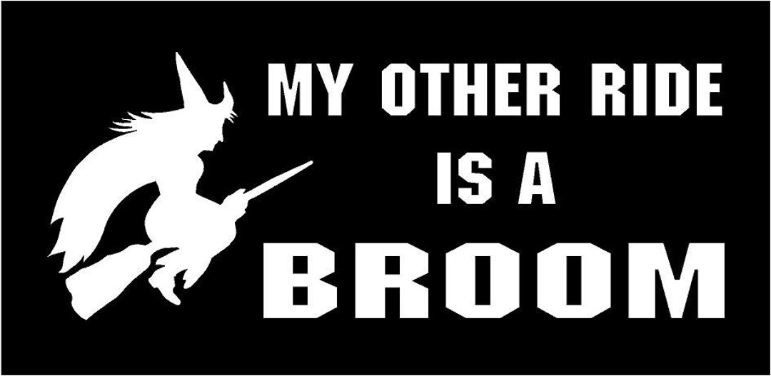 Vinyl Decal My Other Ride is A Broom Truck Country Bumper Sticker Car ...