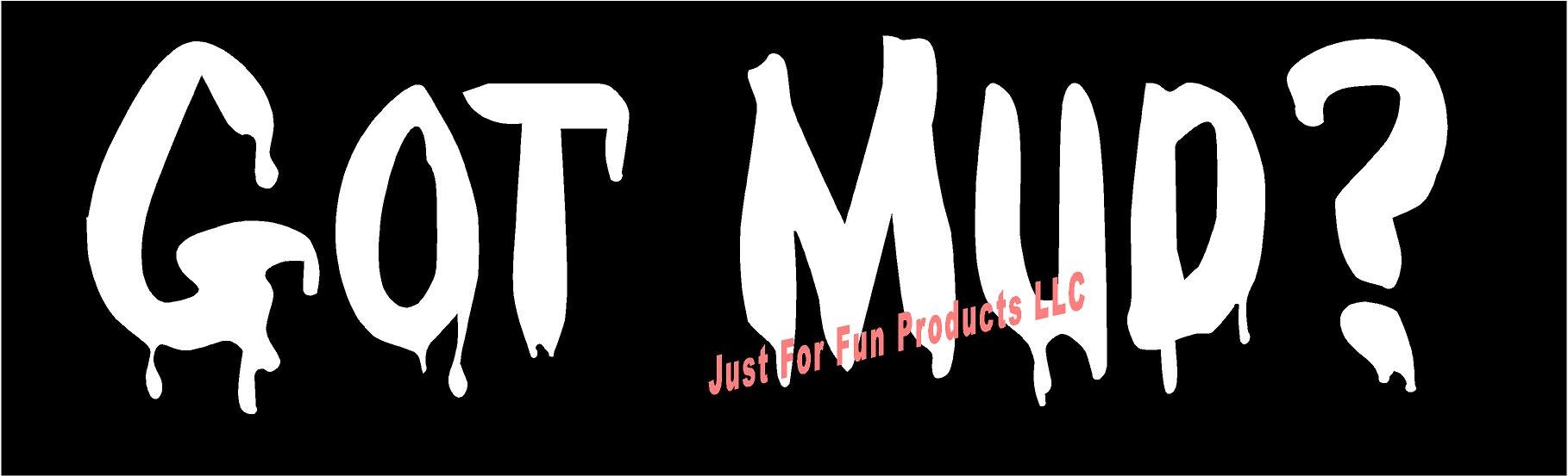 Vinyl Decal Got Mud mudding riding atv dirty fun country | Etsy