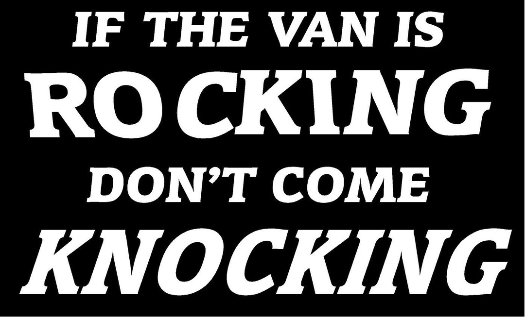If VAN is Rocking Don't Come Knocking Fun Vinyl Decal Truck Country ...