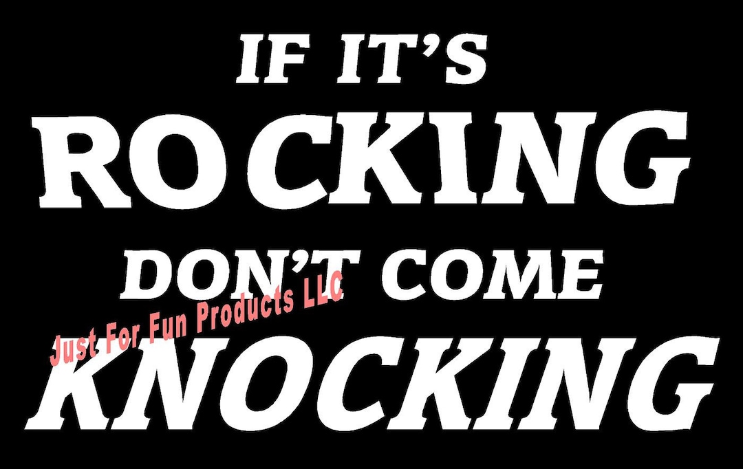 Vinyl Decal If It's Rocking Don't Come Knocking Fun Truck Van Bumper ...