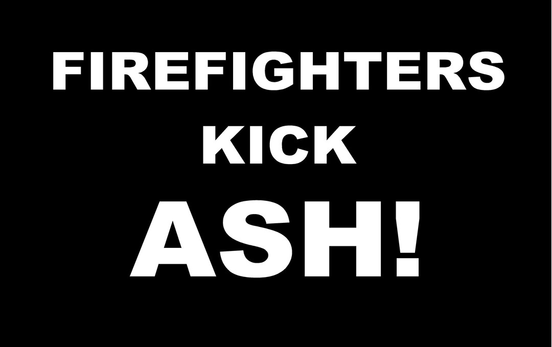 Firefighter Kick Ash Fire Vinyl Decal Fun Truck Country Bumper Sticker ...