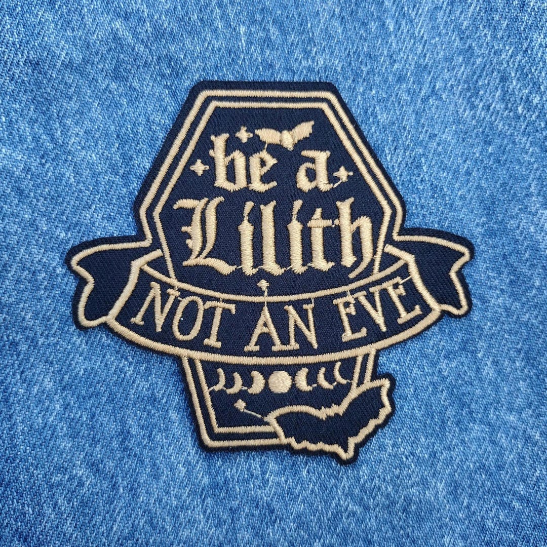 Be a Lilith Not an Eve Gothic Style Embroidered Iron-on Patch - Etsy