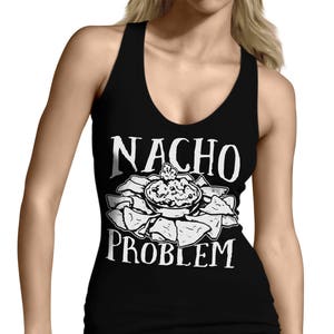 Nacho Problem Funny Pun Sayings Food Lover Mexican Tex Mex - Etsy