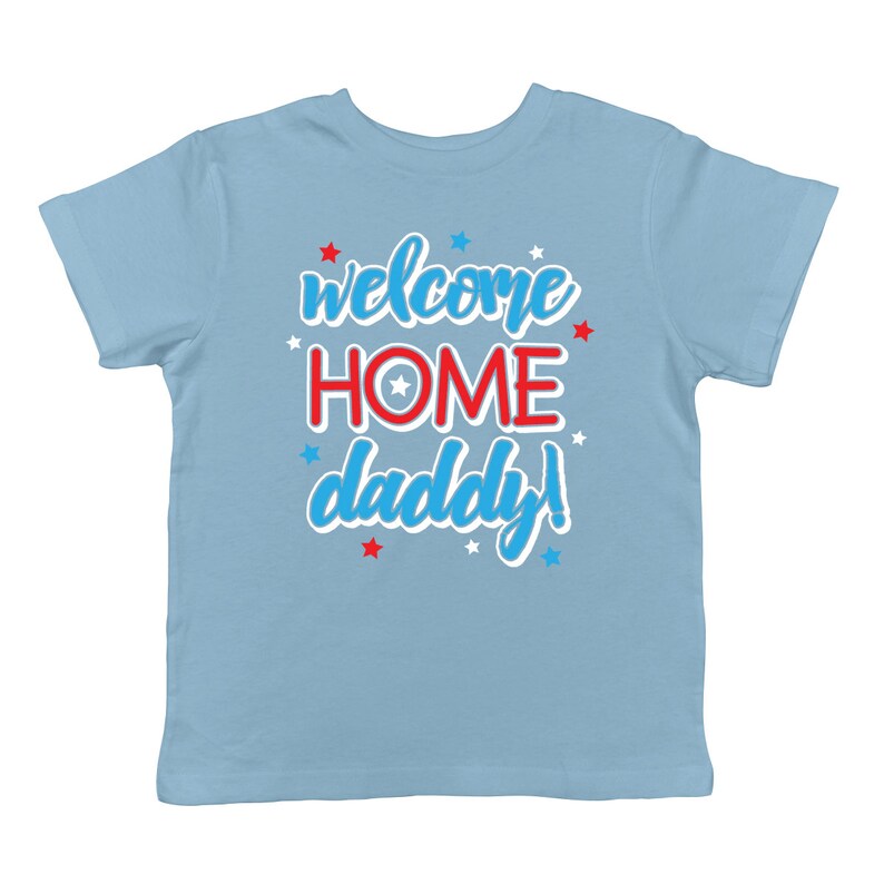 Welcome Home Daddy Fathers Day Holiday Role Model Father | Etsy