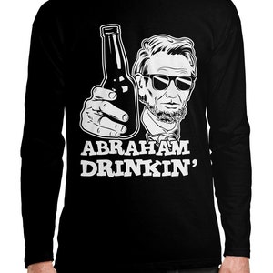 Abraham Drinkin' Gnarly Lincoln With Shades Funny Parody - Etsy