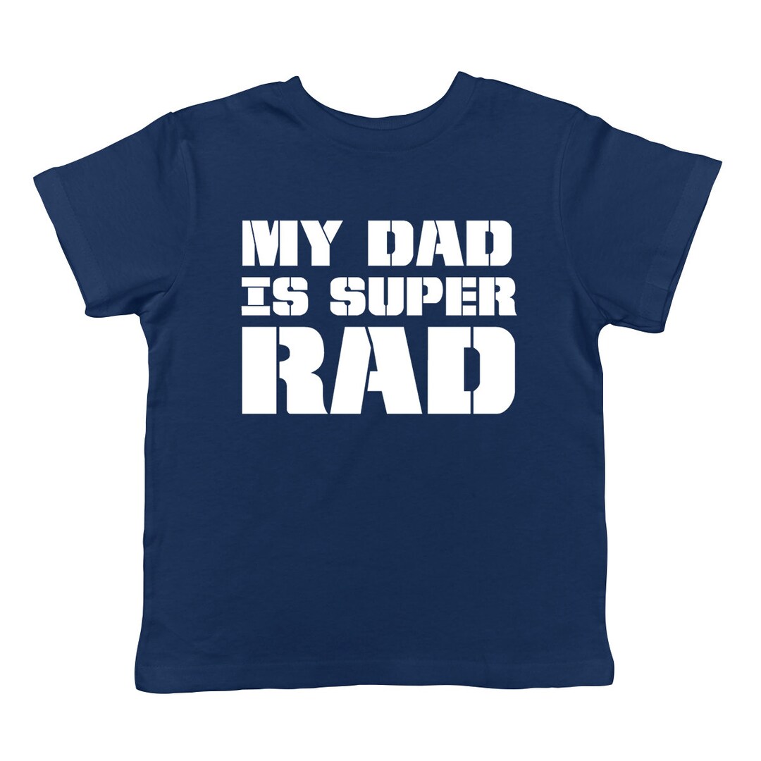 My Dad is Super Rad Best Dad Hero Father Figure Role Model - Etsy