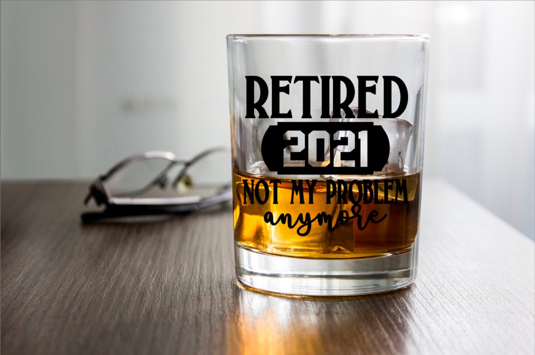 Retirement Glass, Not My Problem, Retirement Gift for Man, Coworker ...